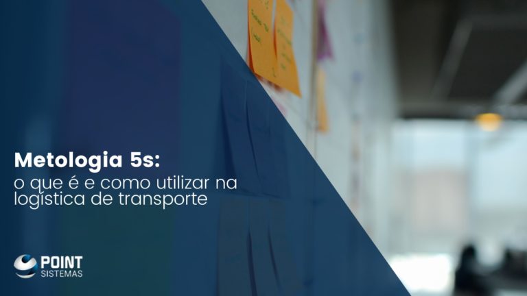 Metodologia 5s: o que é? Como utilizar na logística de transporte?
