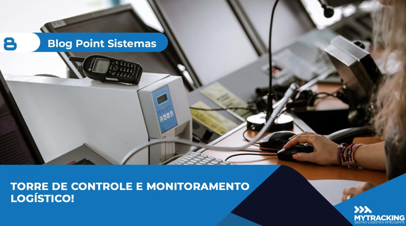 TORRE DE CONTROLE E MONITORAMENTO LOGÍSTICO!